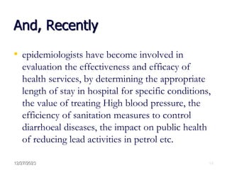 Epidemiology basic concepts,scope,uses, consideration, components ...