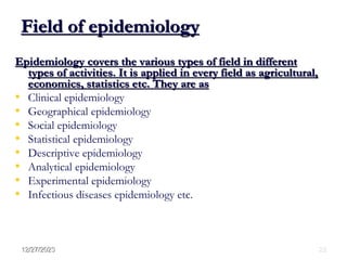 Epidemiology basic concepts,scope,uses, consideration, components ...