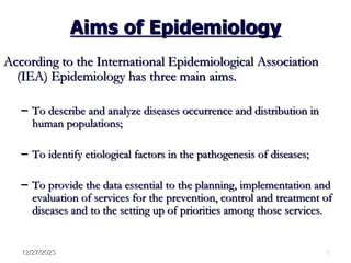Epidemiology basic concepts,scope,uses, consideration, components ...