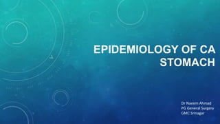 epidemiology of ca stomach..........pptx