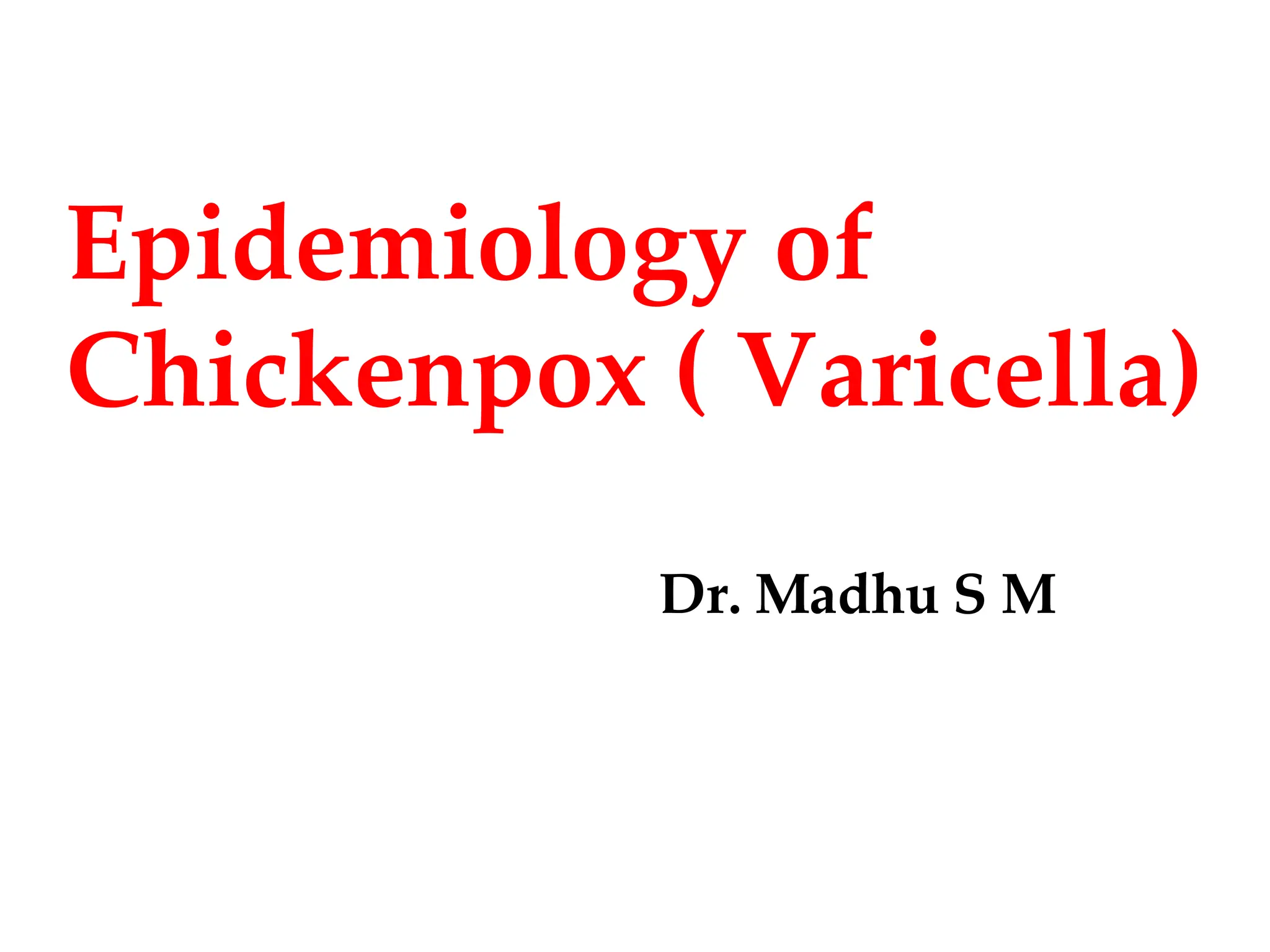 Epidemiology of chickenpox.pptx. .. | PPTX