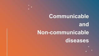 Epidemiology of Communicable and Non-communicable diseases.pptx