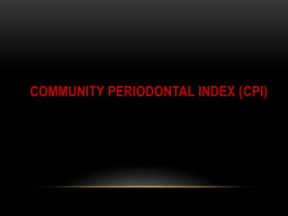 Epidemiology of gingival & periodontal diseases | PPTX