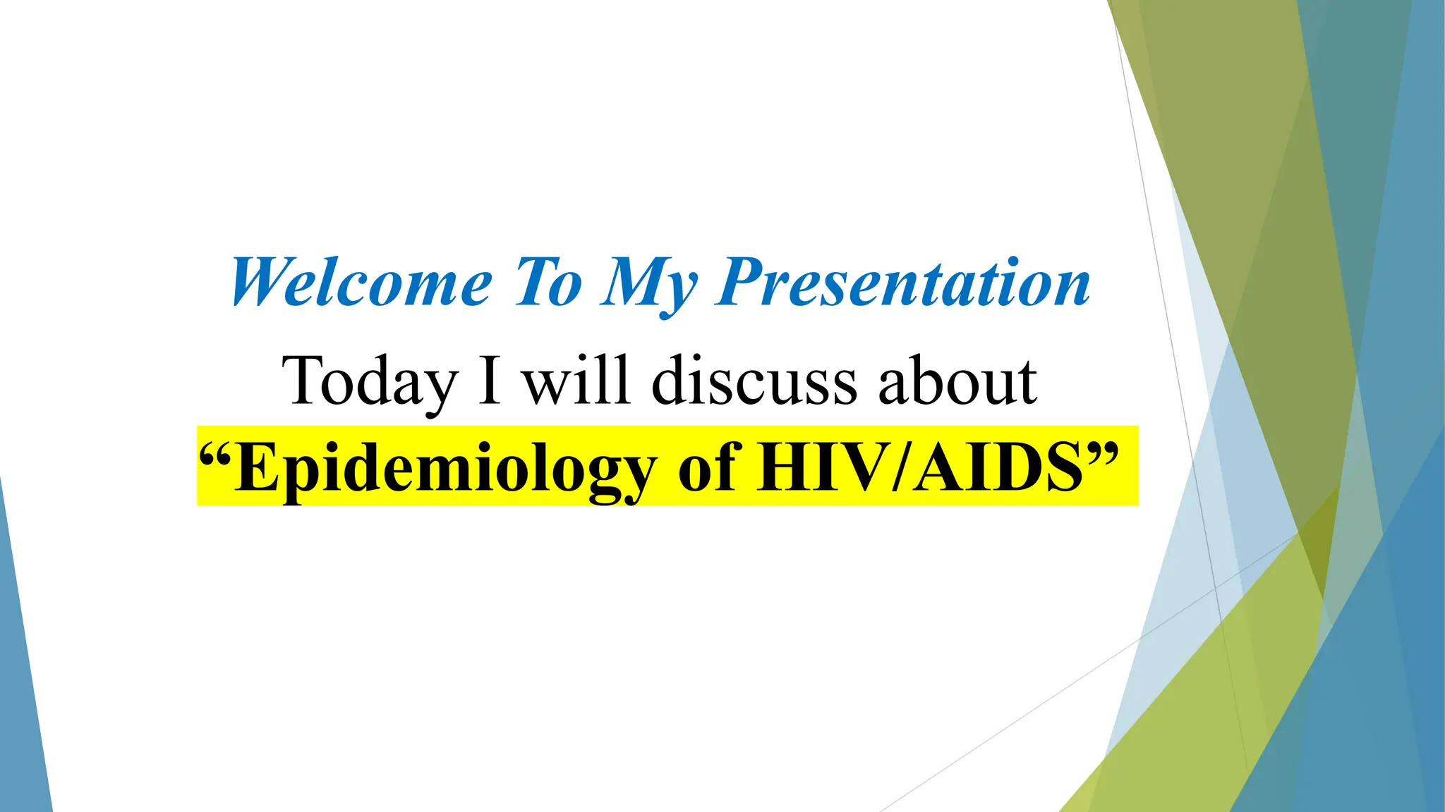 Epidemiology of HIV & AIDS.pptx presentation 2024 | PPTX