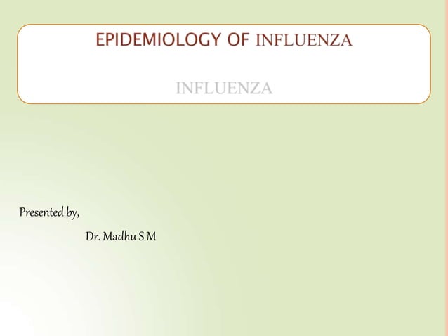 Epidemiology of influenza.pptx. .. | PPTX