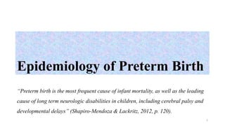 Epidemiology of Preterm Birth | PPTX