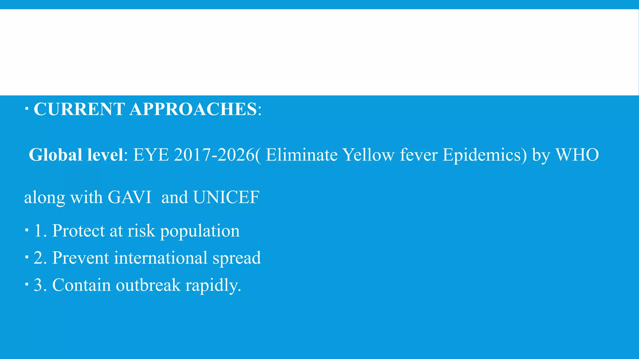 EPIDEMIOLOGY OF YELLOW FEVER AND ITS PREVENTION AND.pptx