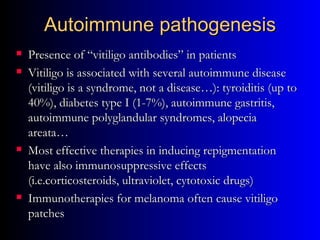 Vitiligo: epidemiology and pathophysiology - Prof.Torello Lotti, MD | PPT