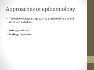 Epidemiology methods, approaches and tools of measurement | PPTX