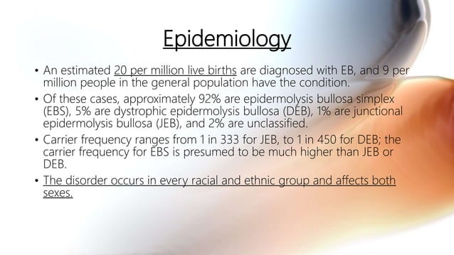 Epidermolysis bullosa | PPTX | Skin and Dermatology | Diseases and ...