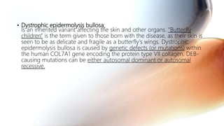 Epidermolysis bullosa | PPTX