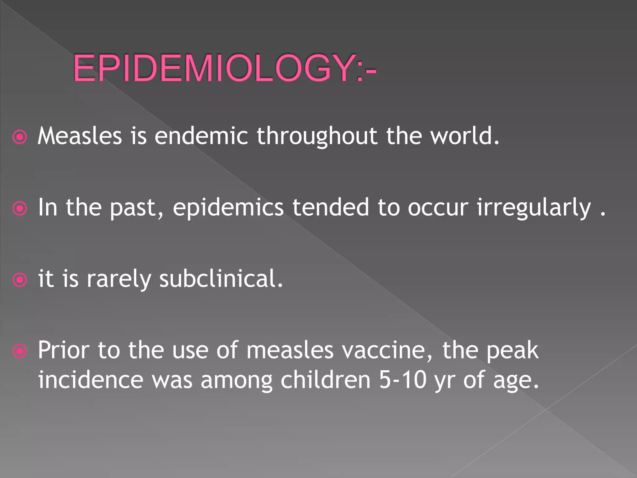 Epidemiology of measles | PPTX