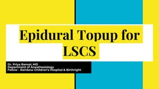 Epidural Topup for LSCS.pptx