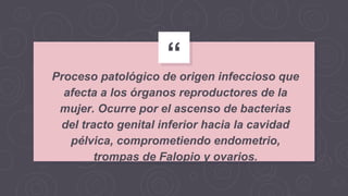 Enfermedad Pélvica Inflamatoria (EPI) | PPTX