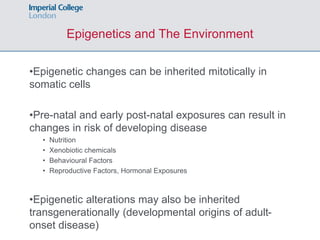 Epigenetic Mechanisms and Gene-environment interaction the role of epigenetics | PPT