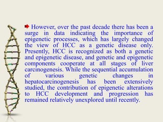Epigenetic Changes in Hepatocellular Carcinoma (HCC) . | PPT