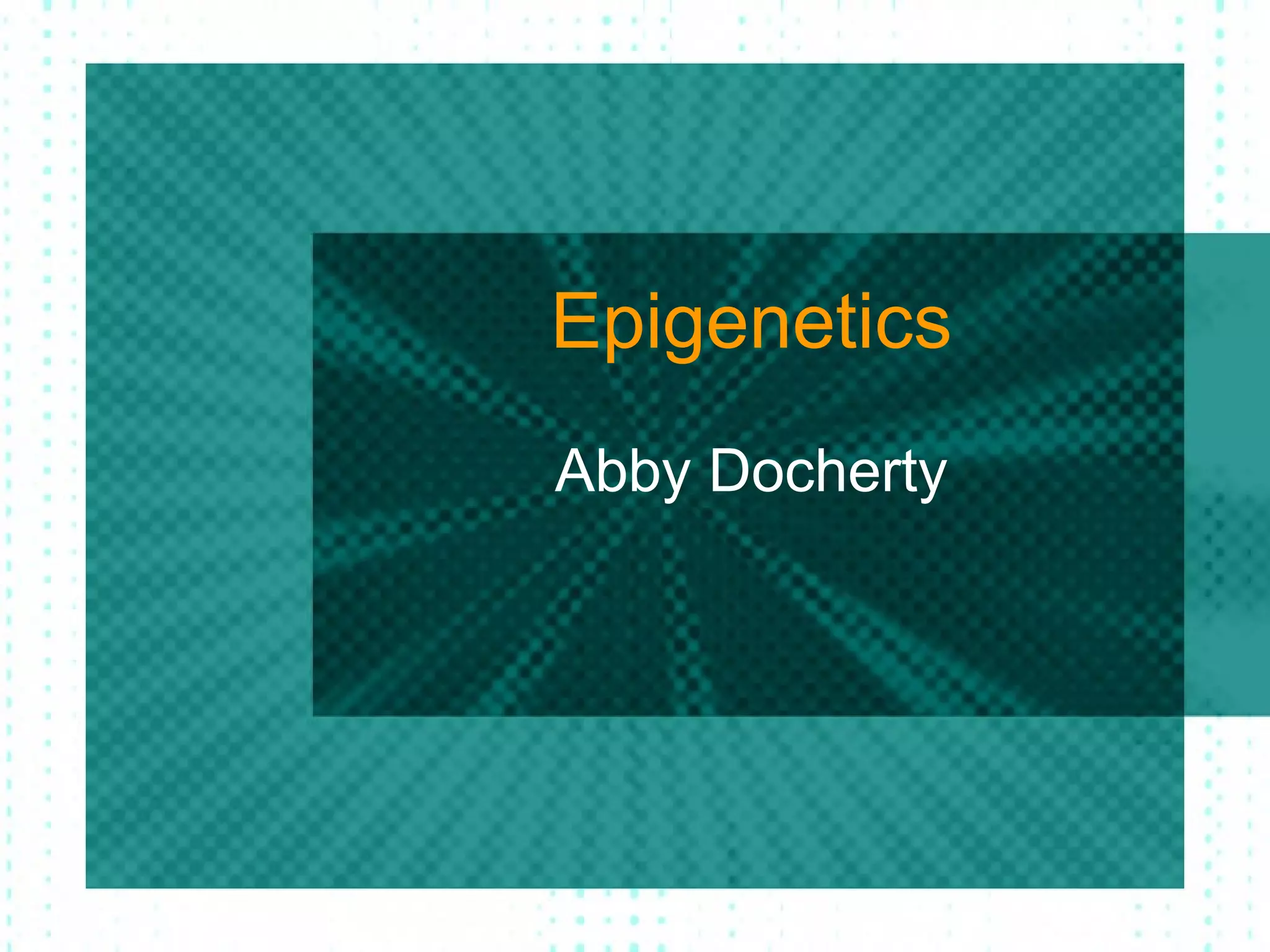 Epigenetics | PPT
