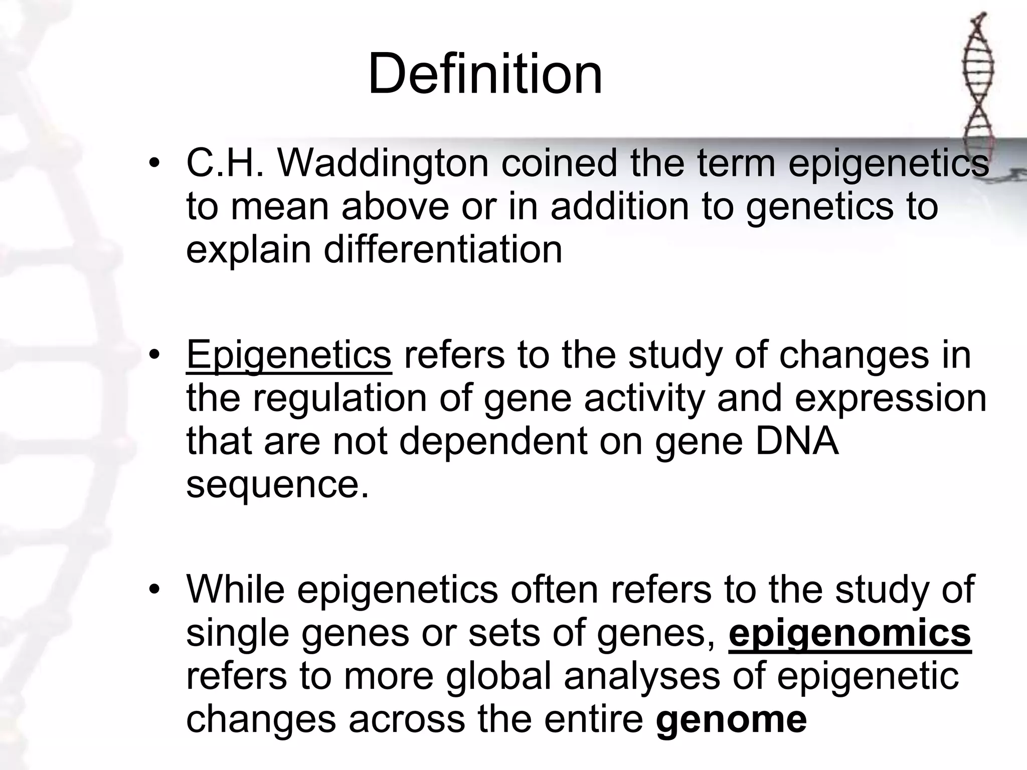 Epigenetics: Introduction and Definition and the mechanism | PPTX