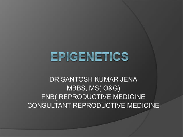 Epigenetics | PPTX | Genetics | Science