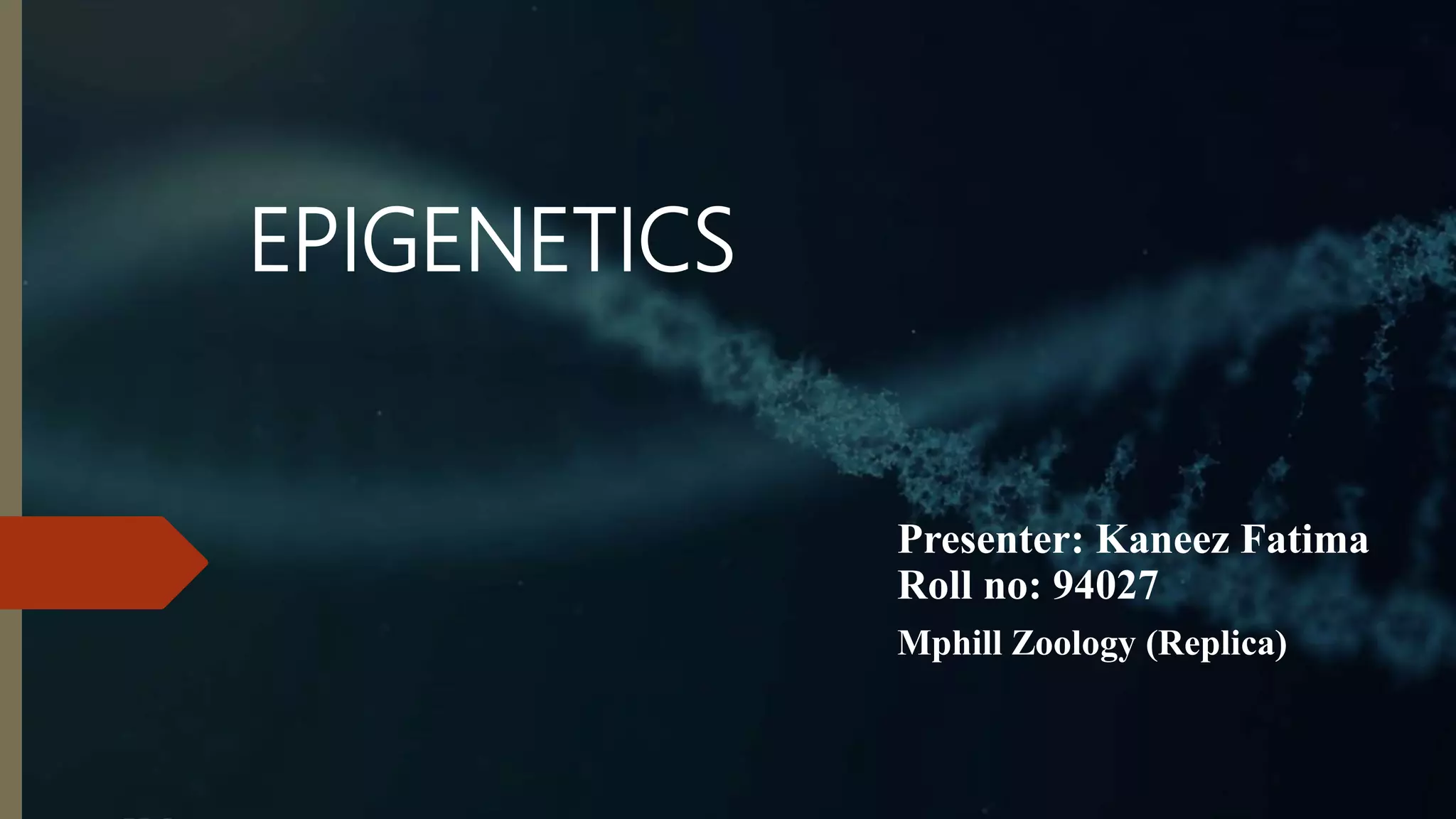 Epigenetics | PPTX