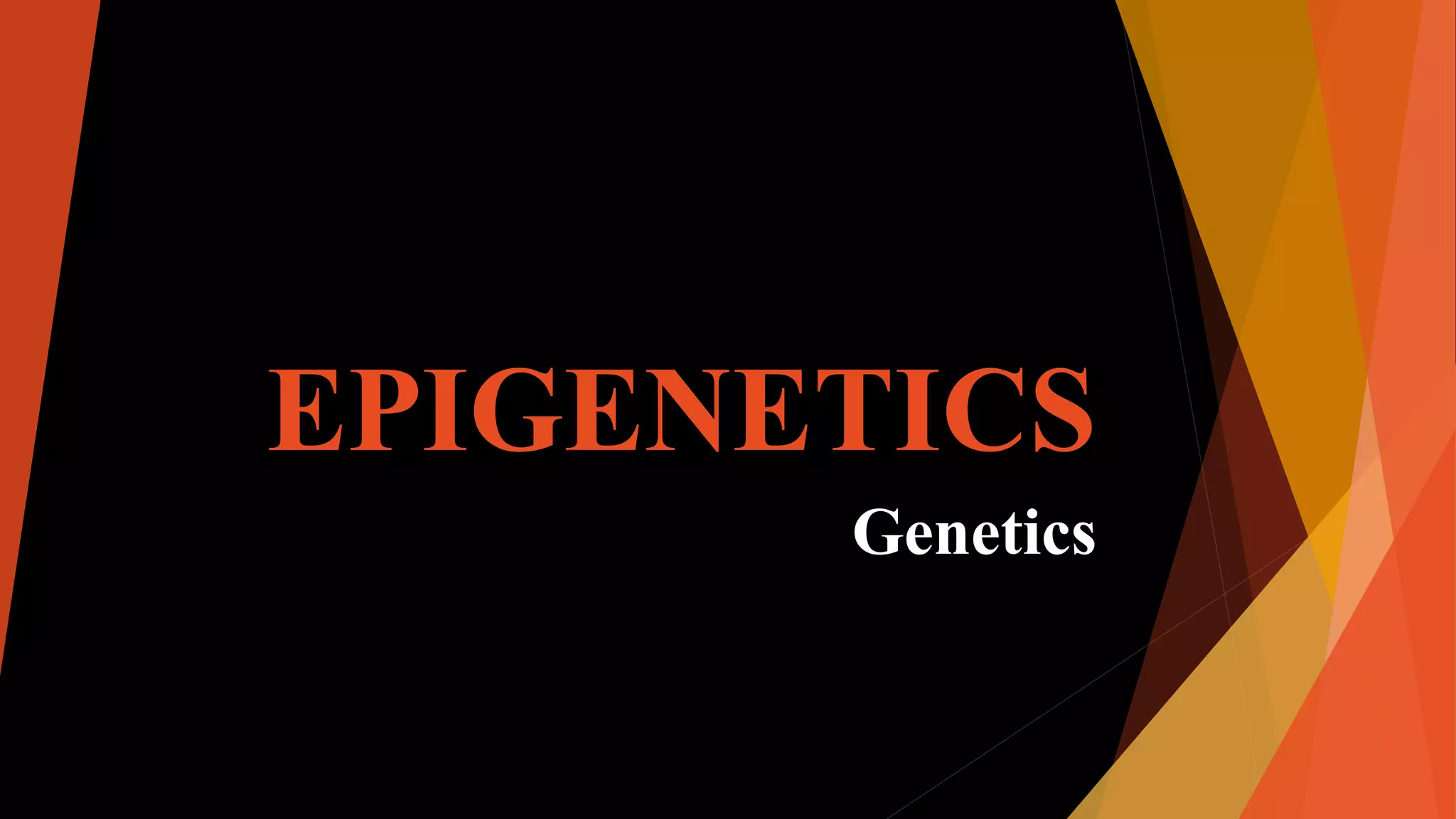 EPIGENETICS.pptx | Cancer | Diseases and Conditions