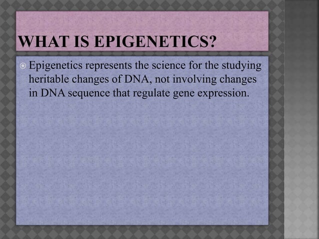 Epigenetics | PPT