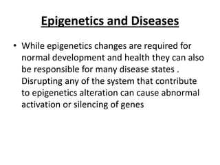 Epigenetics and The Molecular Mechanisms | PPTX