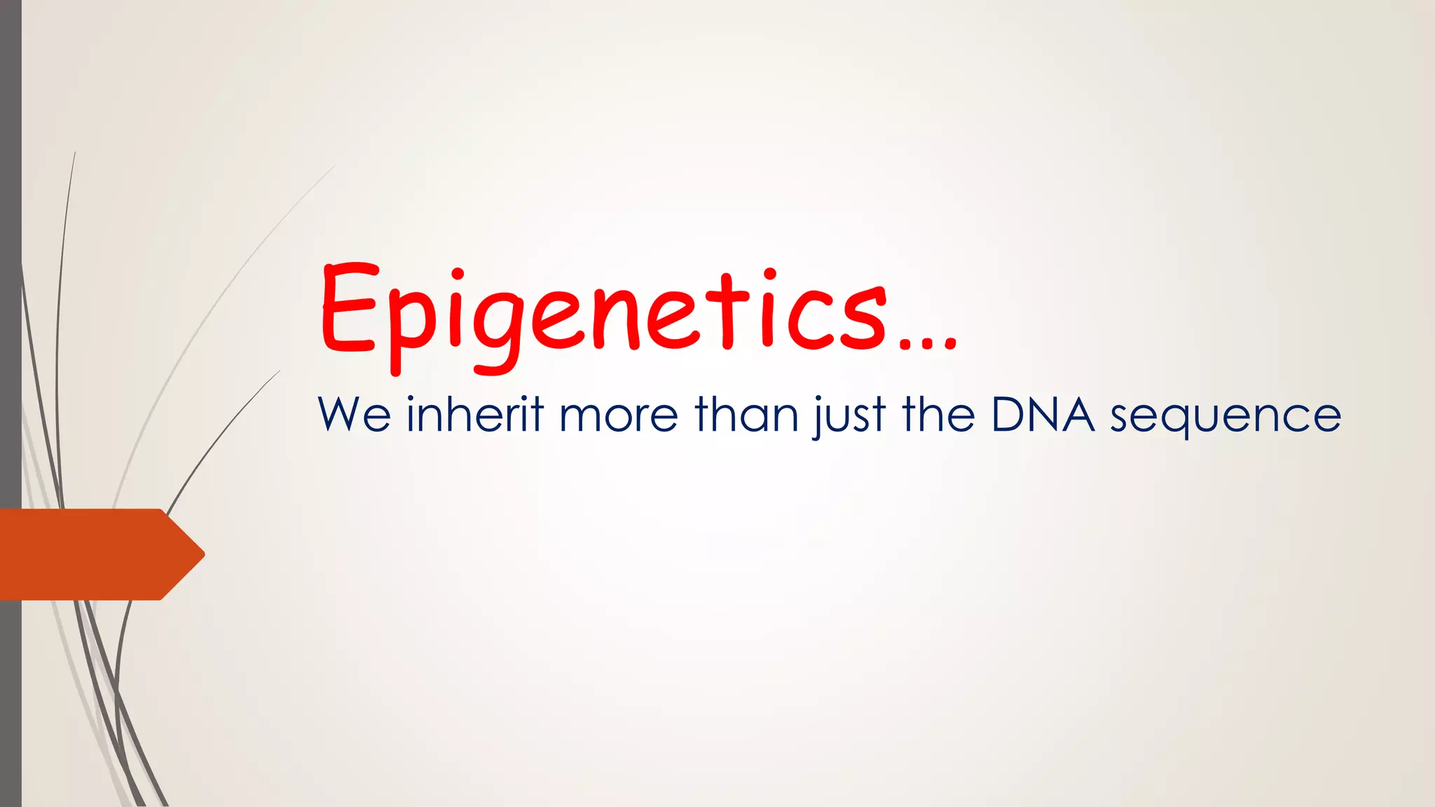 Epigenetics : overview and concepts | PPTX