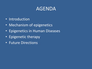 Epigenetics in human diseases | PPTX