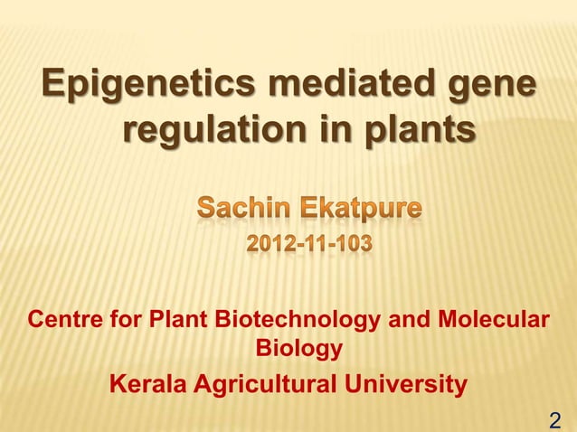 Epigenetics mediated gene regulation in plants | PPTX