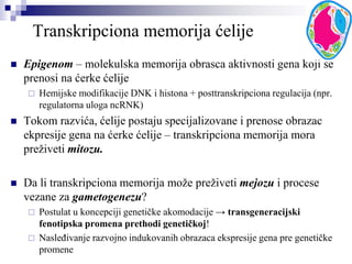 Epigenetika i evolucija molekulski mehanizmi regulacije genske ekspresije | PPT
