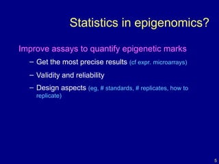 epigenomics and statistics in epigenetis | PPT