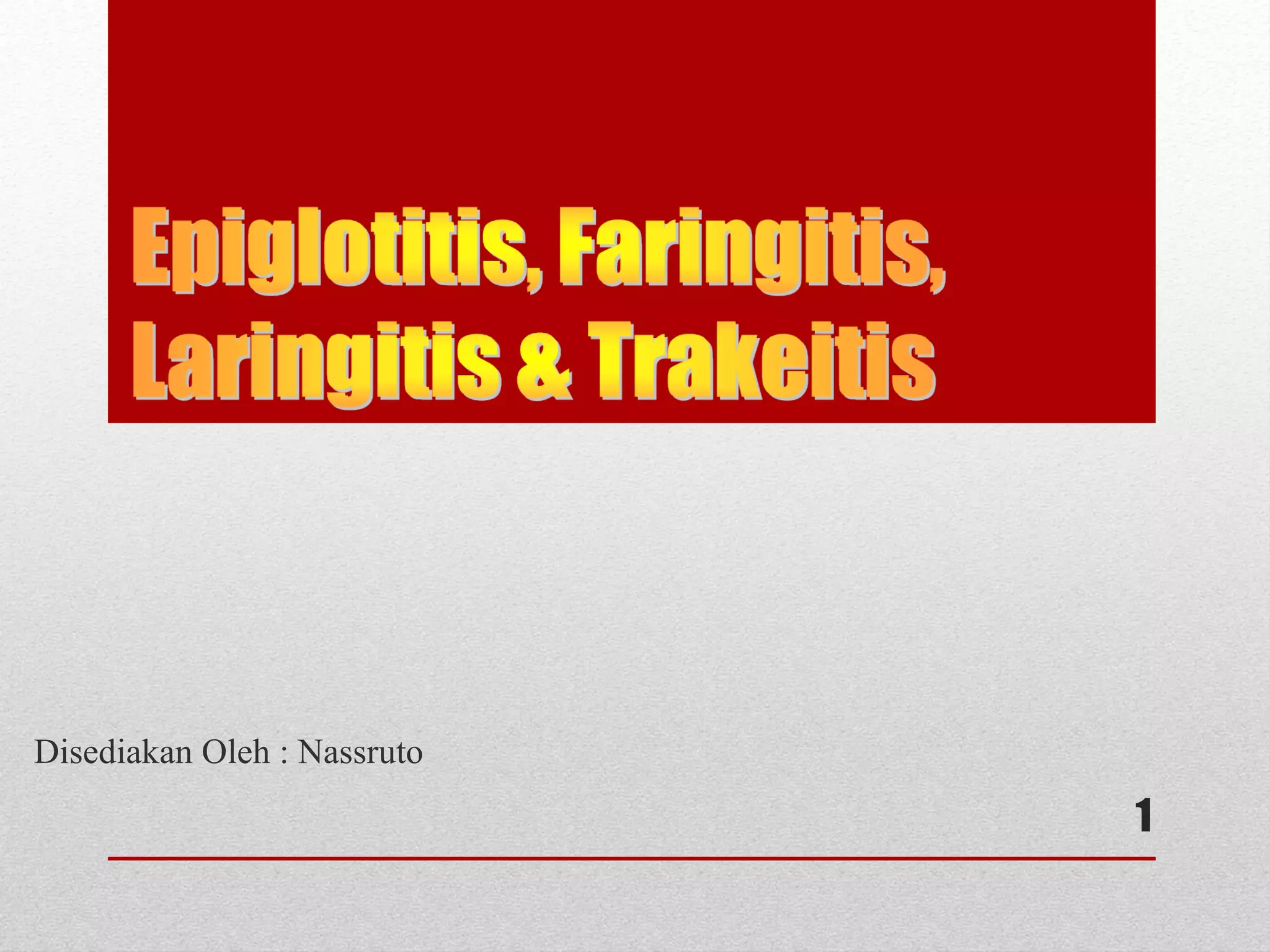 Epiglotitis, Faringitis, Laringitis & Trakeitis | PPT