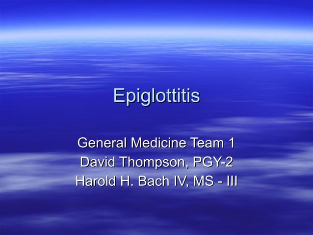 Epiglottitis Mrcme | PPT | Ear, Nose and Throat Conditions | Diseases ...