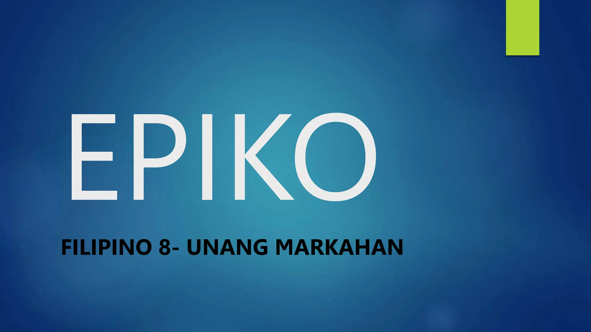 Unang Markahan Epiko- Filipino 8EPIKO.pptx