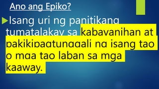 Unang Markahan Epiko- Filipino 8EPIKO.pptx