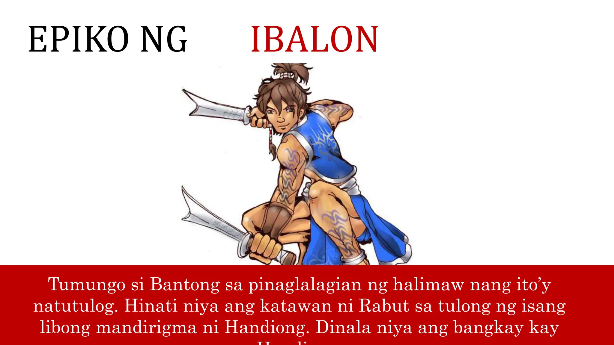 Epiko-ng-Ibalon-Maikling Kwento-Filipinoptx | PPTX