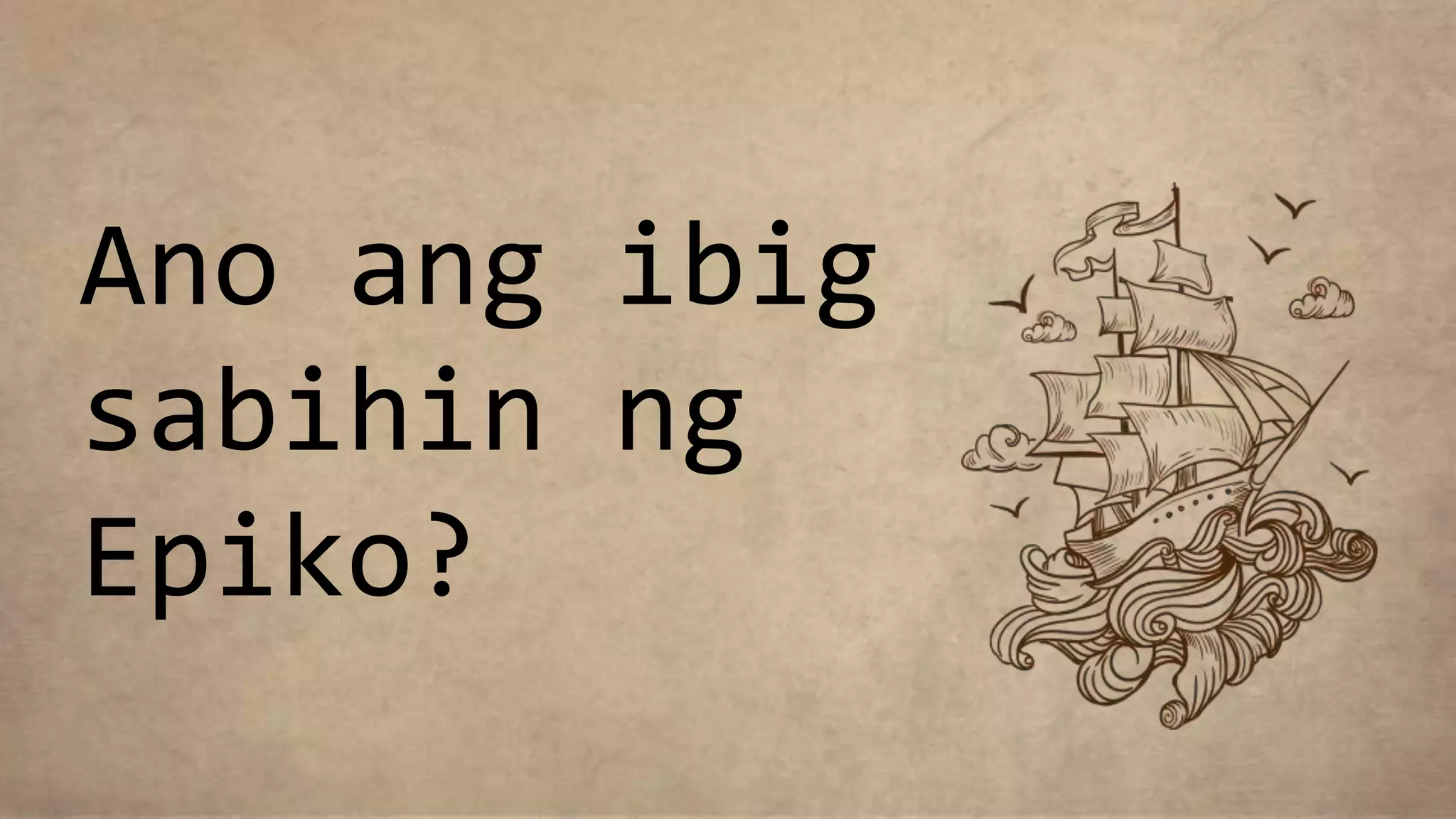 Epiko at Ilang Halimbawa Nitong Tanyag sa Buong Mundo.pptx