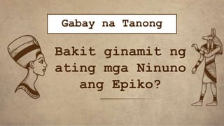 Epiko at Ilang Halimbawa Nitong Tanyag sa Buong Mundo.pptx