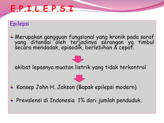 penyakit EPILEPSI dan patofisiologinya PPT.ppt
