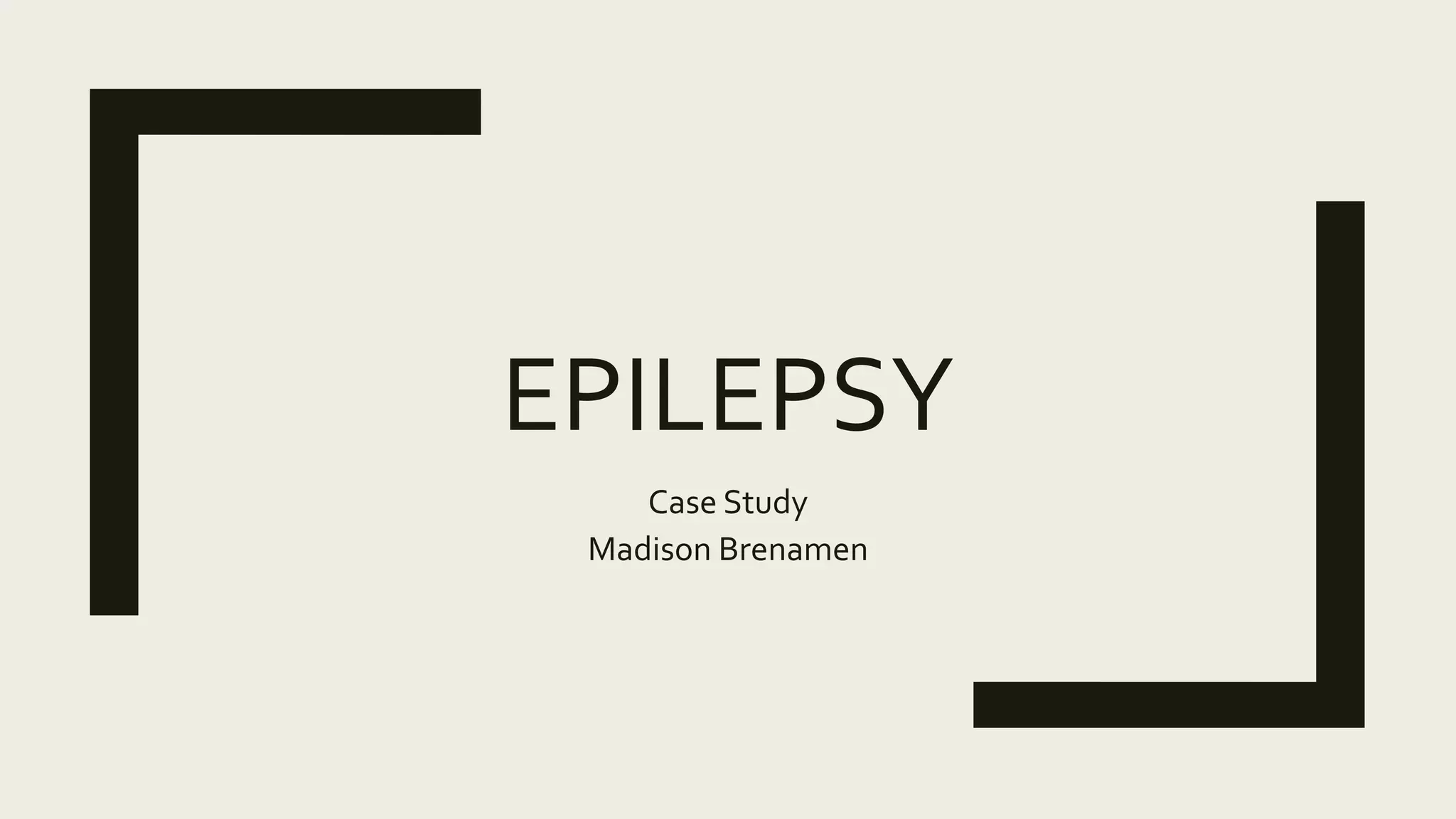 Epilepsy Case Study | PPTX