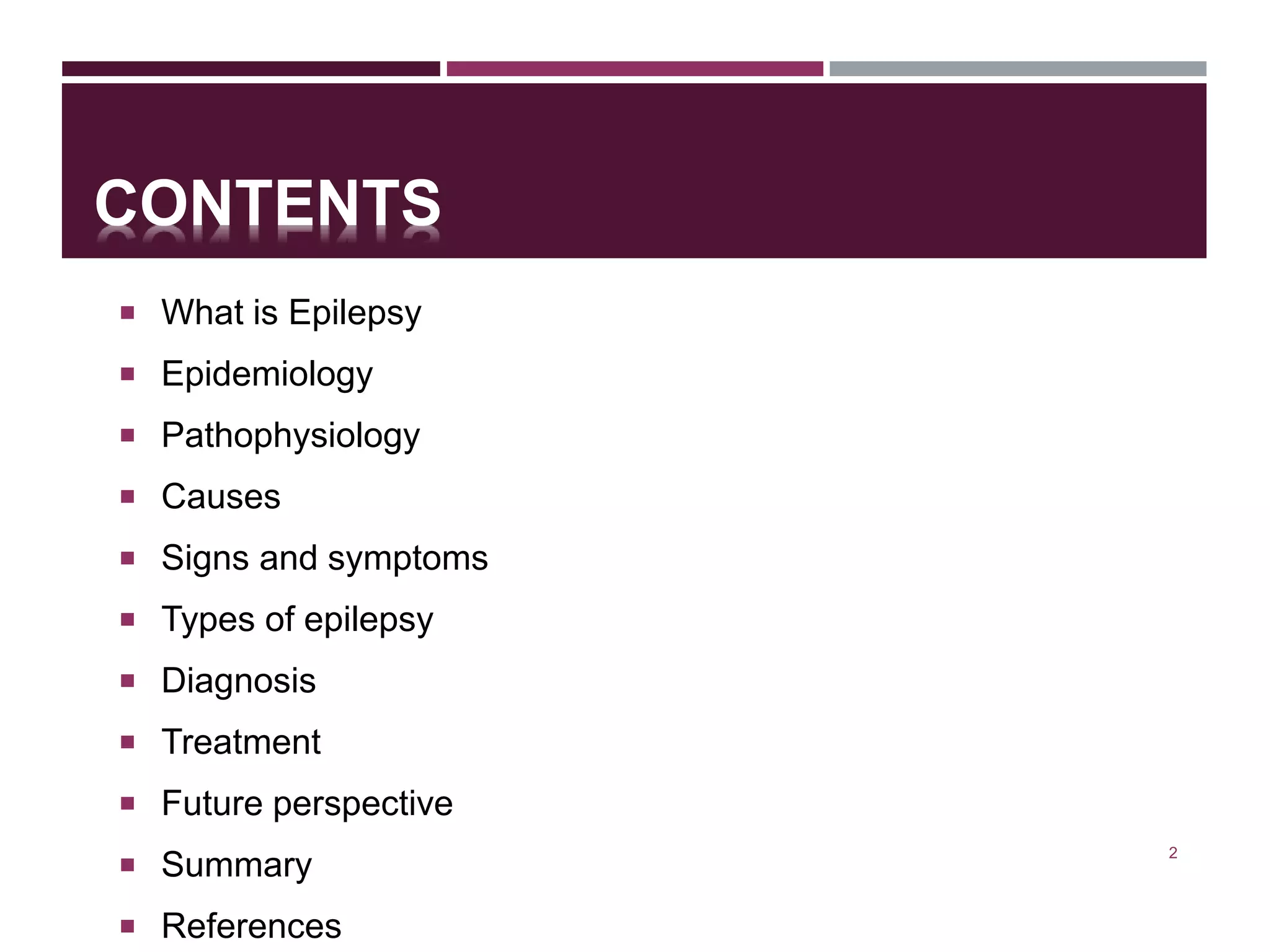 Epilepsy | PPTX | Brain and Nervous System Disorders | Diseases and Conditions
