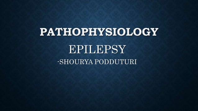 'Epilepsy. pathophysiology' | PPTX | Brain and Nervous System Disorders ...