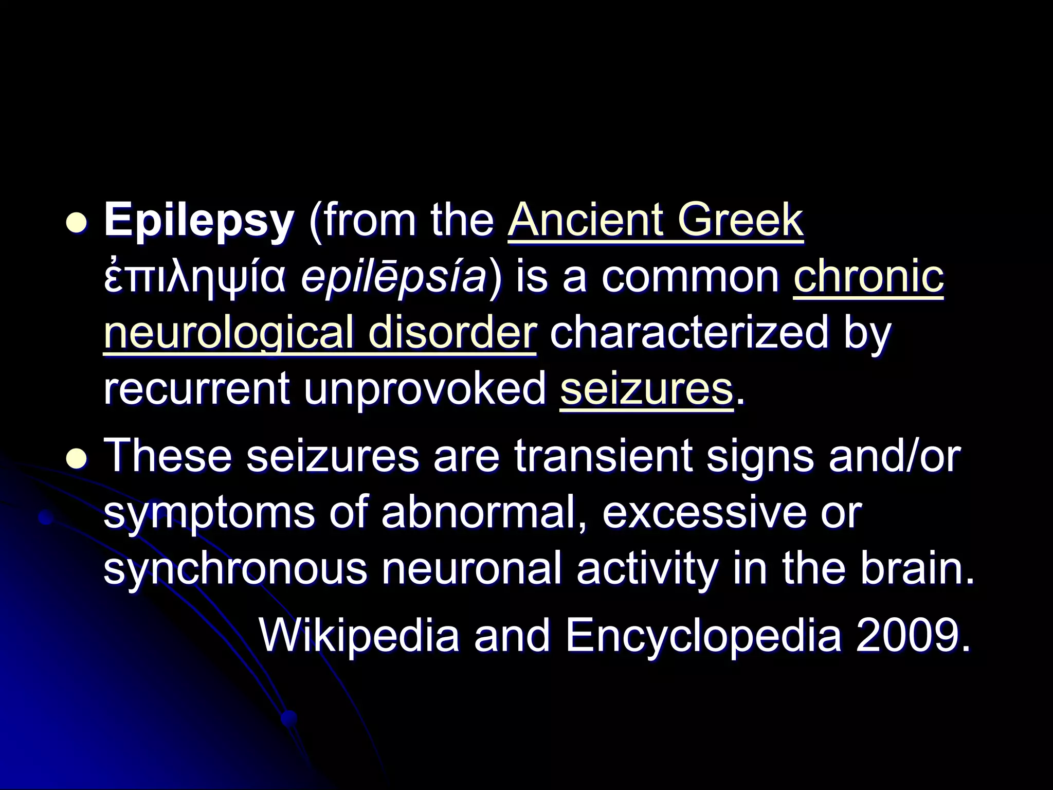 EPILEPSY.ppt | Brain and Nervous System Disorders | Diseases and Conditions