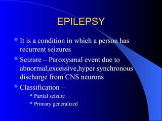 EPILEPSY is a disorder in which nerve cell activity in the brain is ...