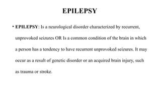 INTRODUCTION TO EPILEPSY ON FIRST AID MANAGEMENT | PPT