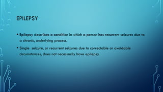 Epilepsy ETIOLOGY DIAGNOSIS MANAGEMENTS | PPTX