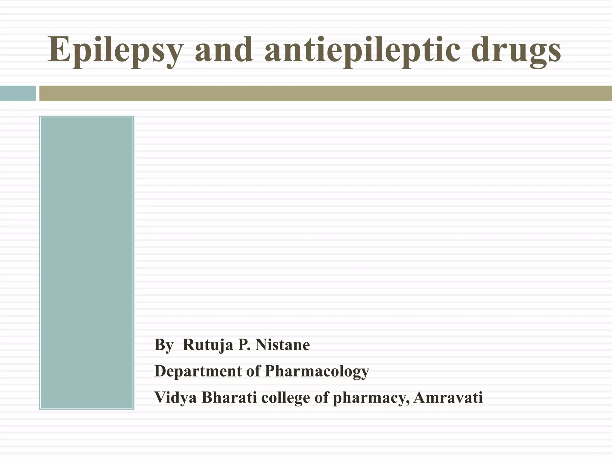 Epilepsy and antiepileptic drugs | PPT