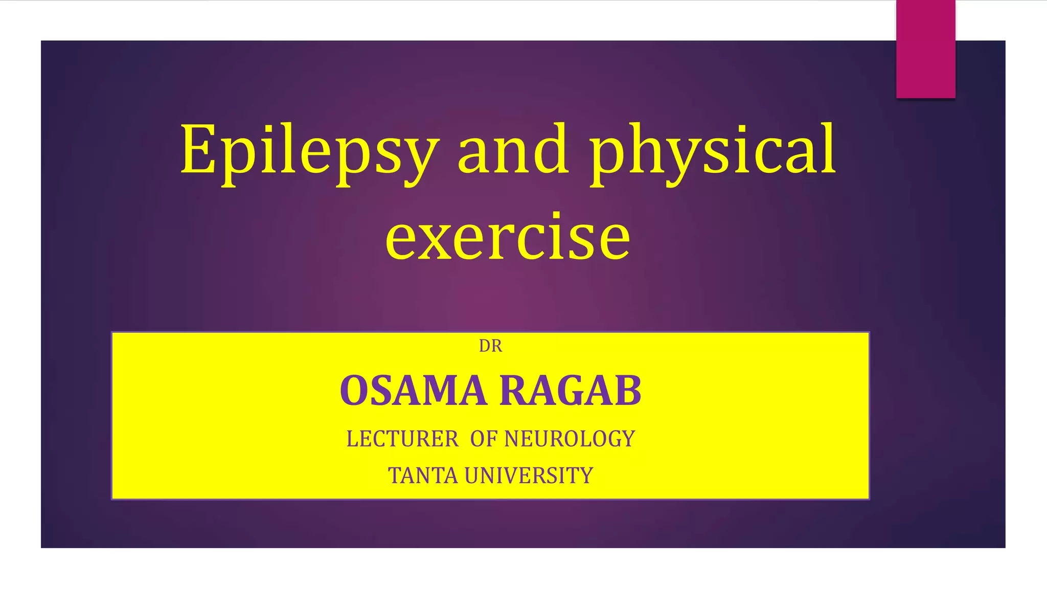 Epilepsy and phsical exercise debate | PPTX