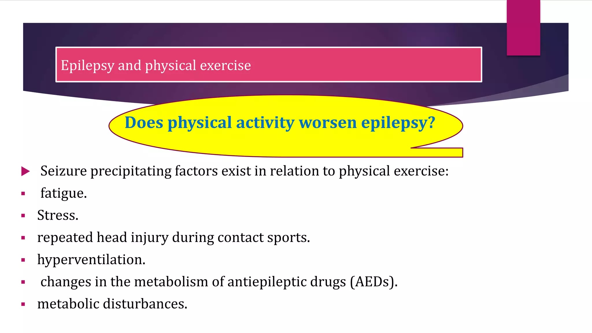 Epilepsy and phsical exercise debate | PPTX